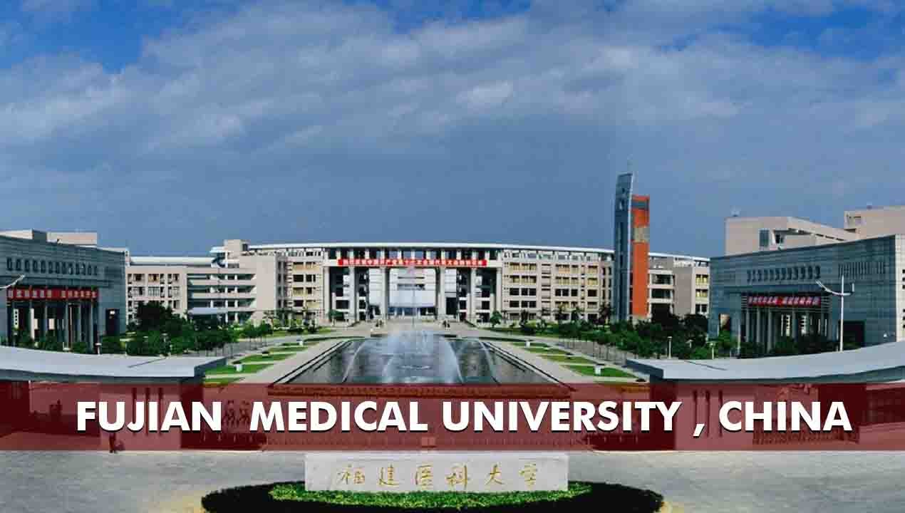 Fujian Medical University China Admission, Fees & Eligibility 2024